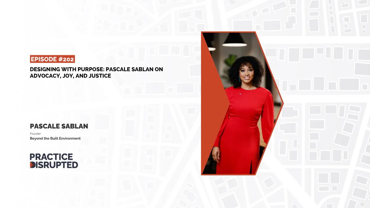 Practice of Architecture Podcast, Practice Disrupted